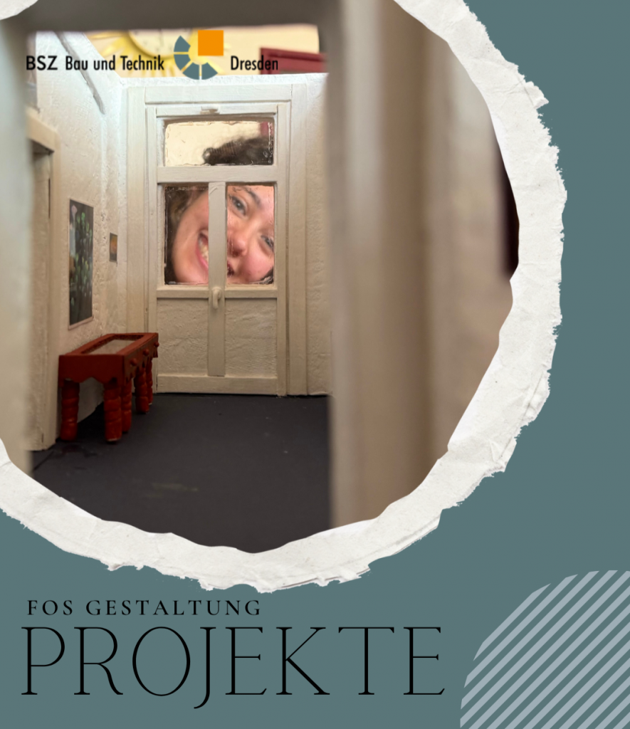 Projektarbeiten der FOS Gestaltung – BSZ Dresden